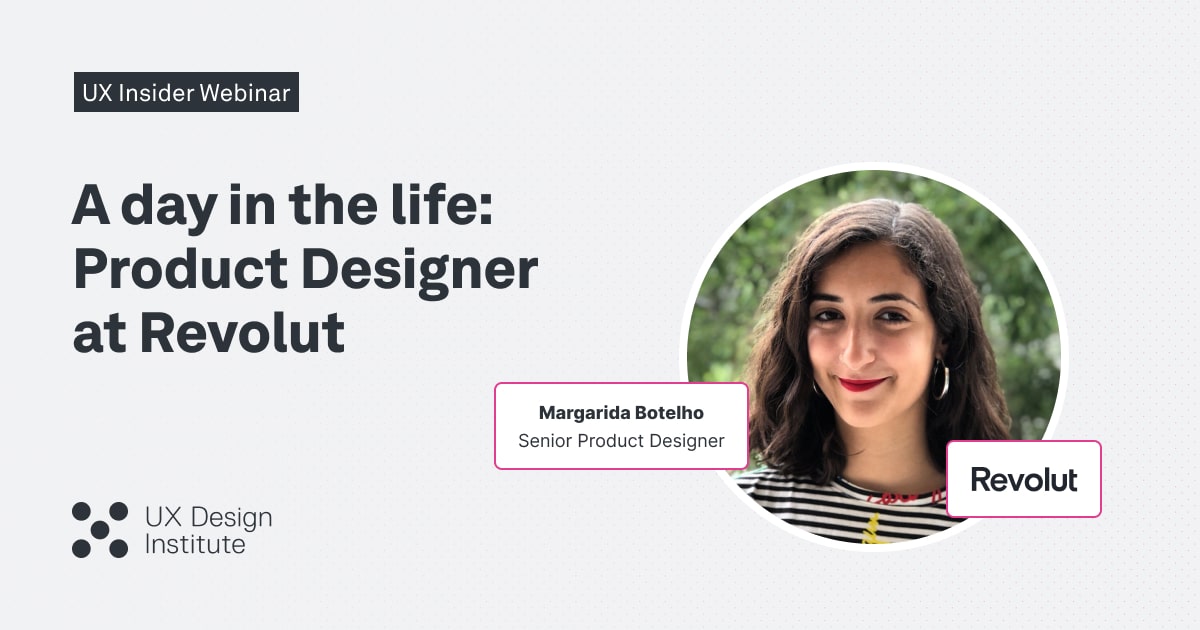 A day in the life of a Product Designer at Revolut | UX Design Institute