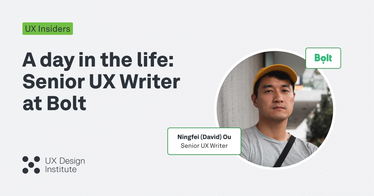Day in the life | Senior UX Writer at Bolt | UX Design Institute