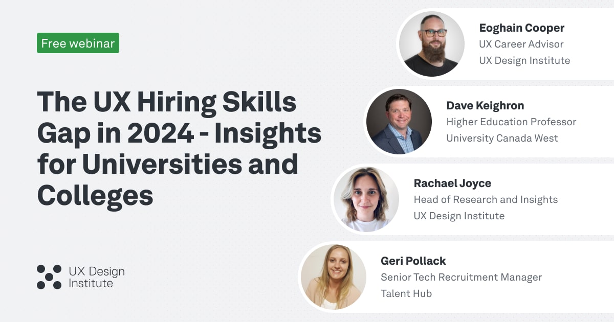 The state of UX hiring in 2024 | Expert Panel Webinar | UX Design Institute The state of UX hiring in 2024 | Expert Panel Webinar | UX Design Institute
