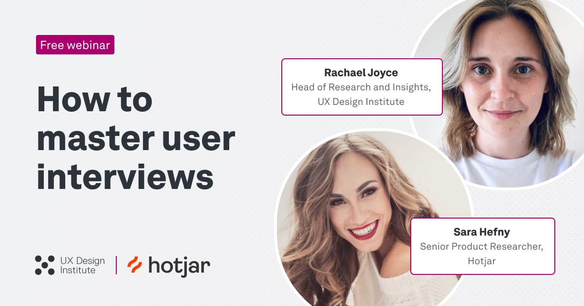 How to master user interviews with Hotjar | UX Insiders | UX Design Institute
